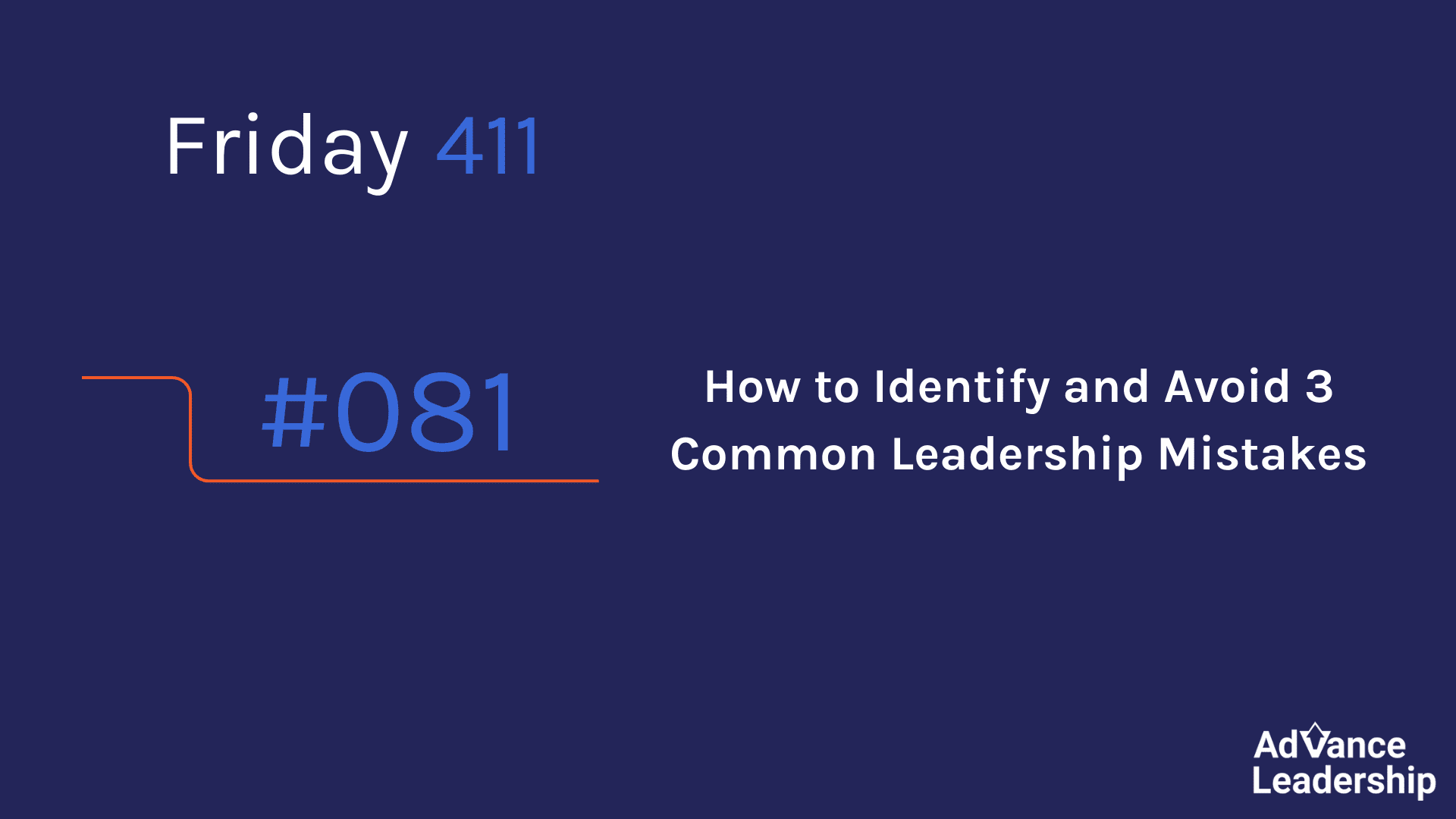 How to Identify and Avoid 3 Common Leadership Mistakes | AdVance Leadership