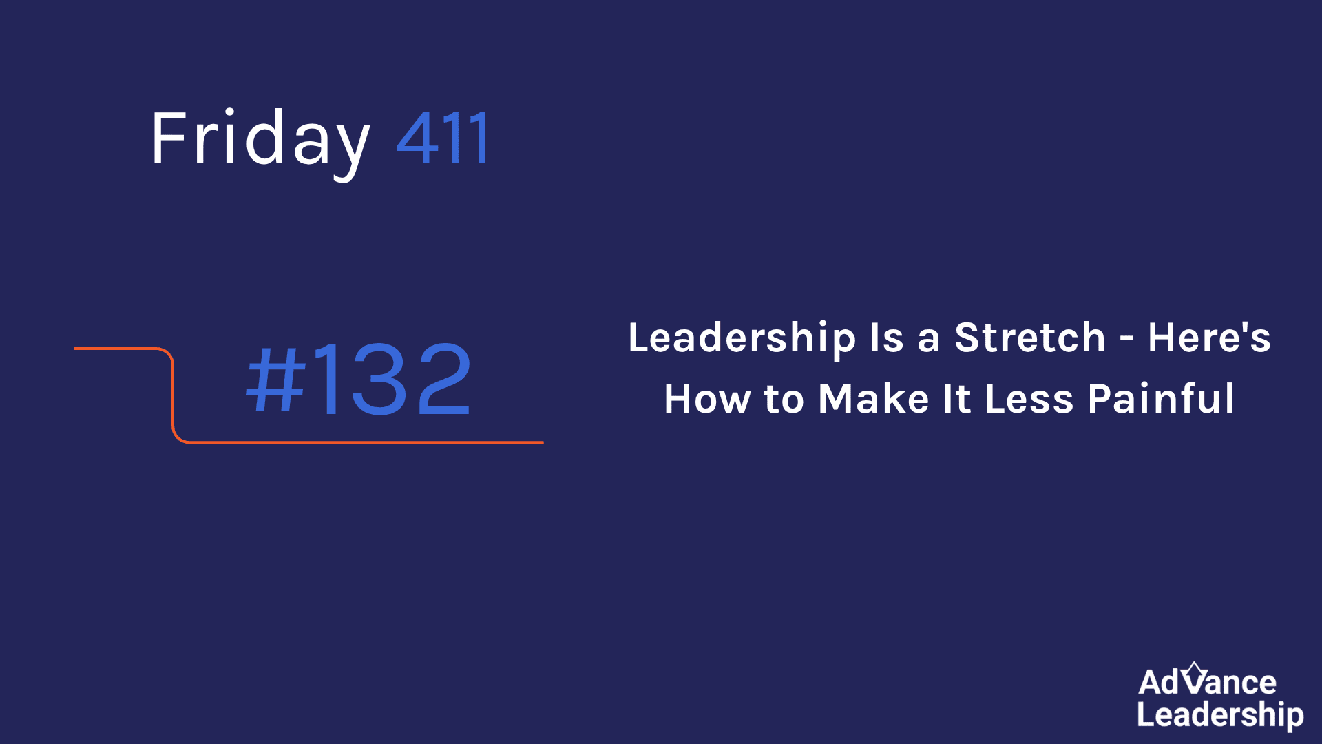 Leadership Is a Stretch - Here's How to Make It Less Painful | AdVance ...